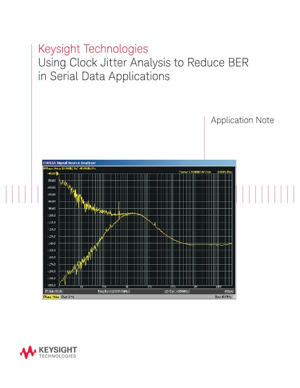 Using Clock Jitter Analysis to Reduce BER in Serial Data Applications PDF Asset Page | Keysight